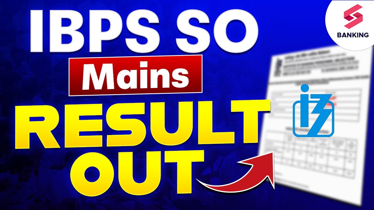 IBPS SO Mians Result Out | How To Check IBPS SO Mains Result | IBPS SO ...