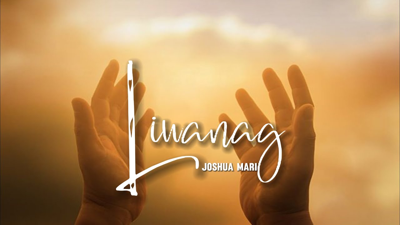 LIWANAG - Joshua Mari | (Worship Song) | Lyric Video - YouTube
