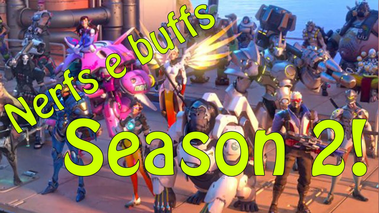 Nerf e buffs Season 2 - YouTube