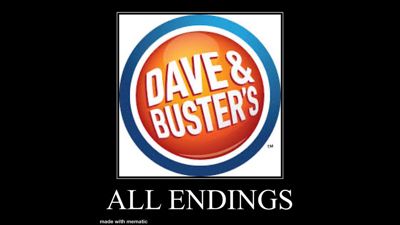 Dave And Busters All Endings Meme - YouTube