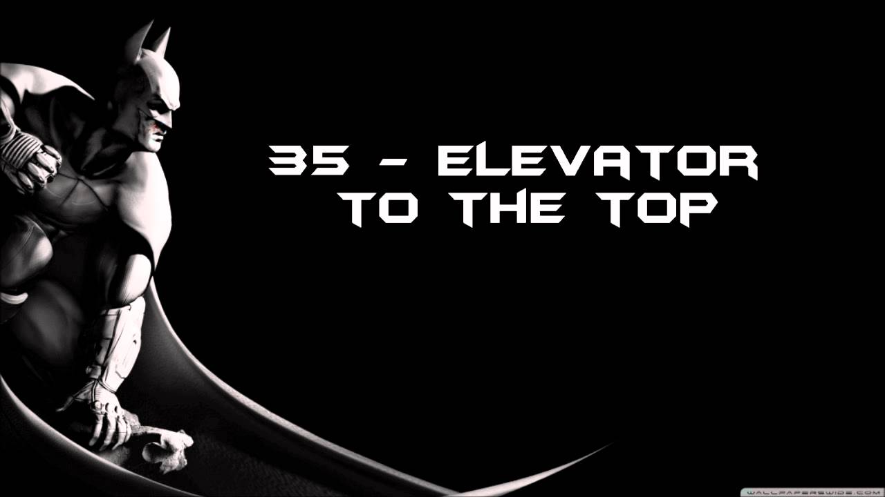 Batman: Arkham City - Elevator to the Top - YouTube