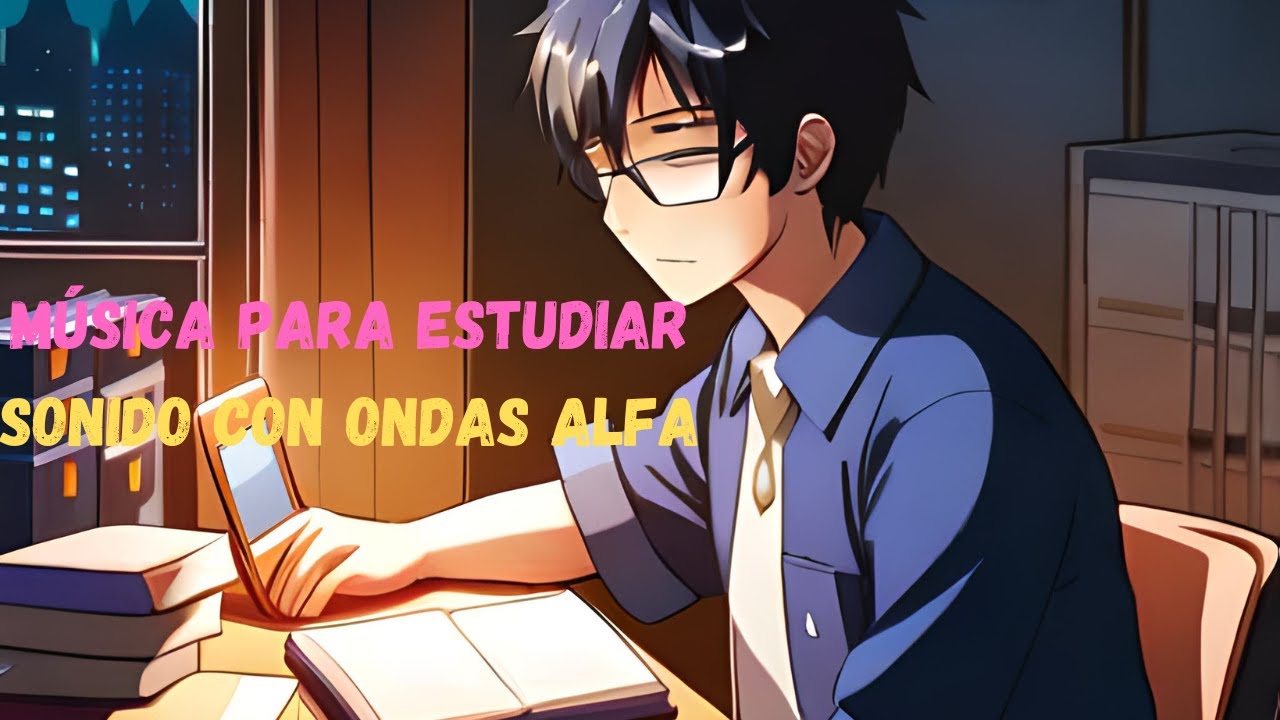 🤗Música para ESTUDIAR 🤗 sonidos con ondas ALFA que AYUDA a tu ...