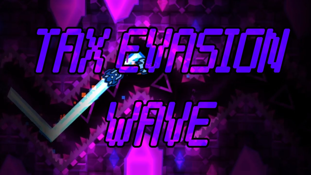 "Tax Evasion Wave" by Jasp and Linda (TOP 1 CHALLENGE) | Geometry Dash ...