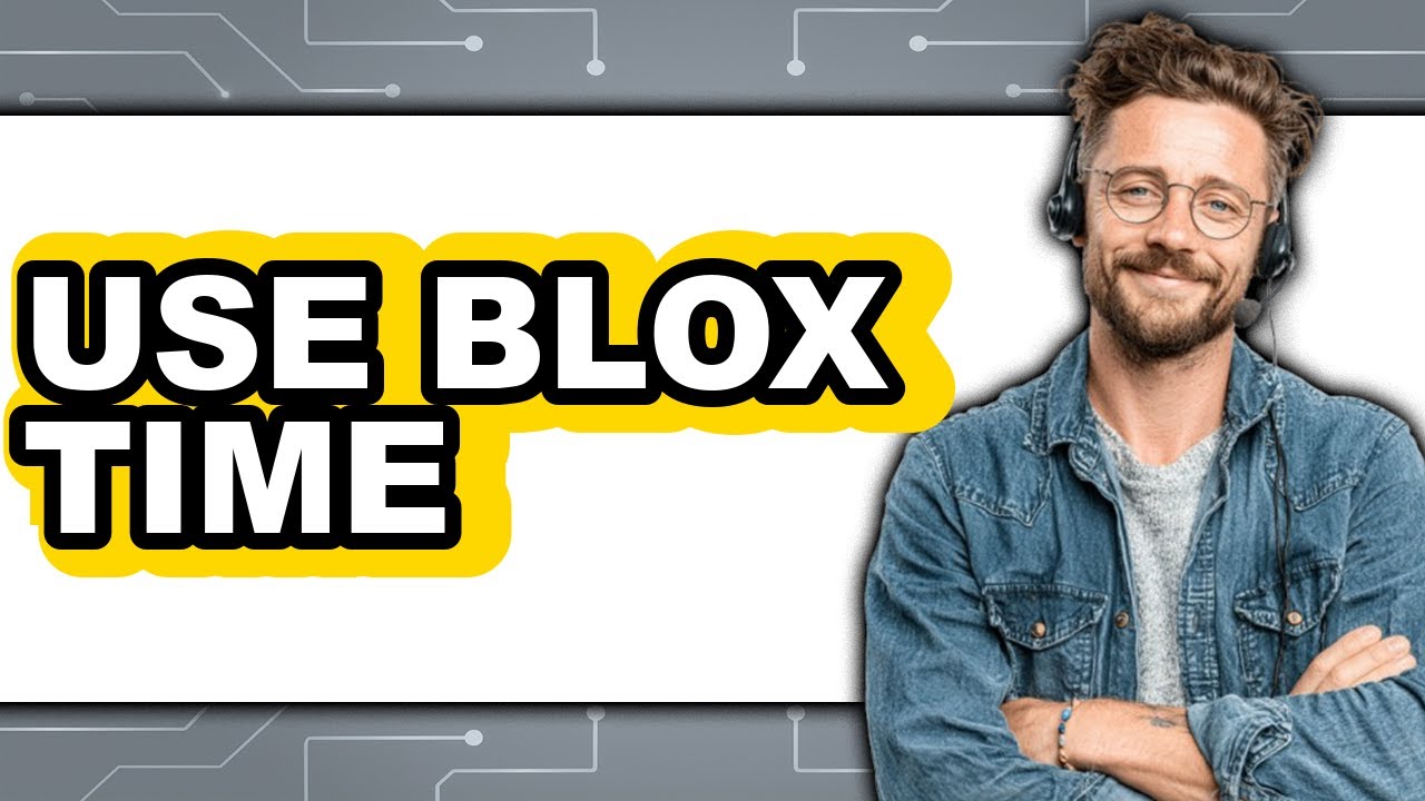 How to Use Blox Time - Easy Guide - YouTube