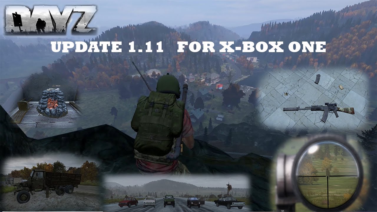 DAYZ 1.11 Update For Xbox One - YouTube
