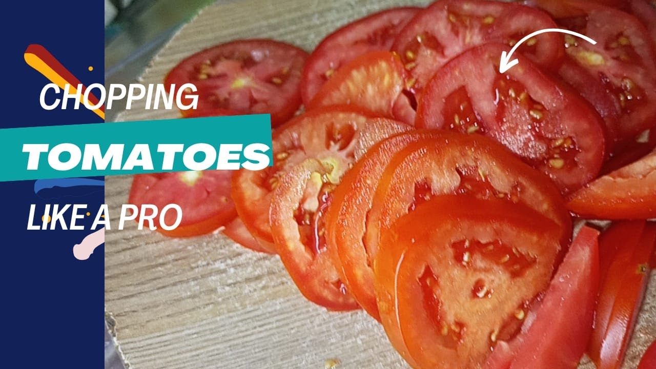 CHOPPING TOMATOES LIKE A PRO - YouTube