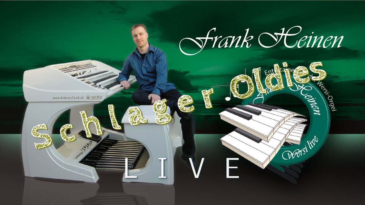 Schlager Oldies - LIVE gespielt auf der WERSI Orgel mit Frank Heinen ...