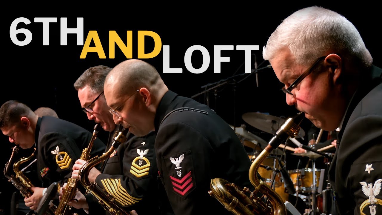 6th and Loft | U.S. Navy Band - YouTube