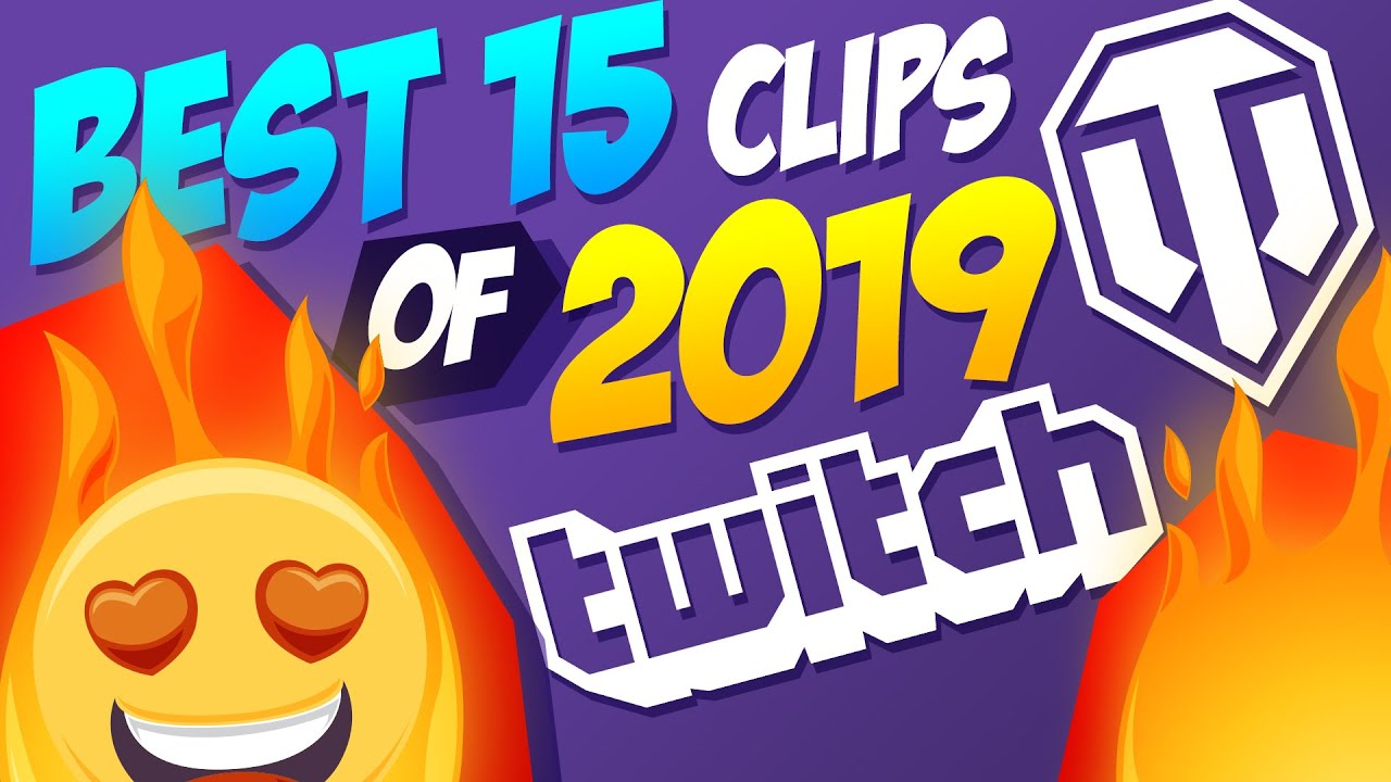 15 Best Twitch Clips from 2019! | World of Tanks - YouTube