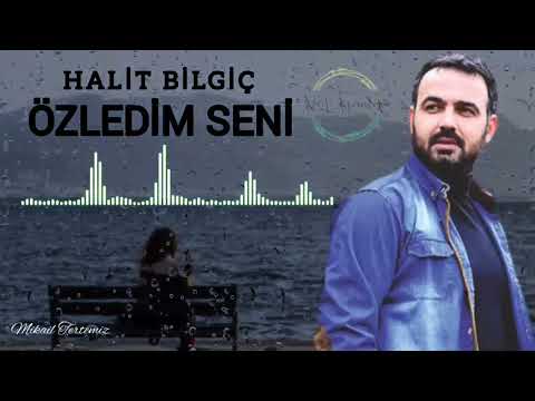 Halit Bilgiç - Özledim Seni | Harika Şarkı 2023 | HD