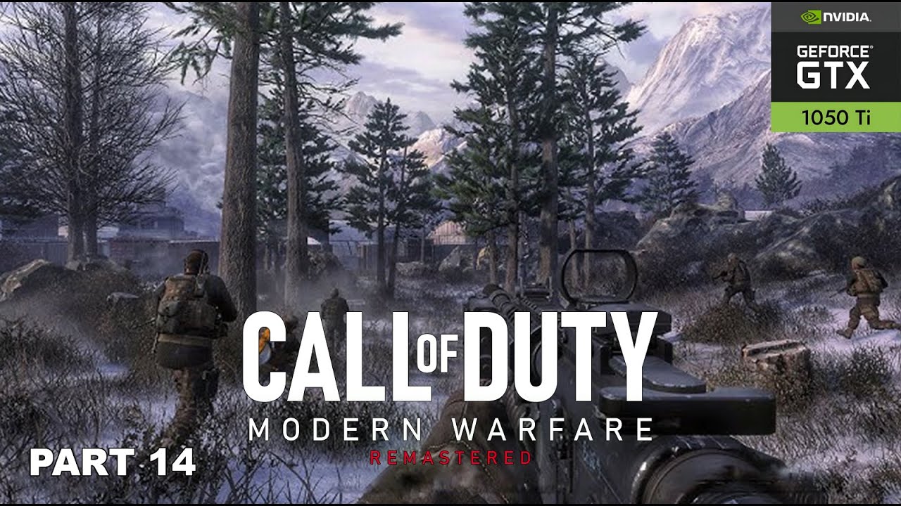 COD 4 Modern Warfare - Remastered | NVIDIA GEFORCE GTX 1050 TI GAMEPLAY ...