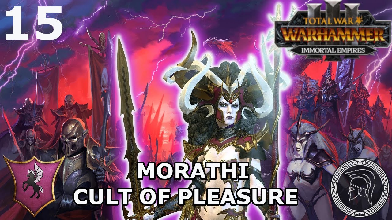 Total War: Warhammer 3 - Morathi - Immortal Empires - Part 15 (No ...