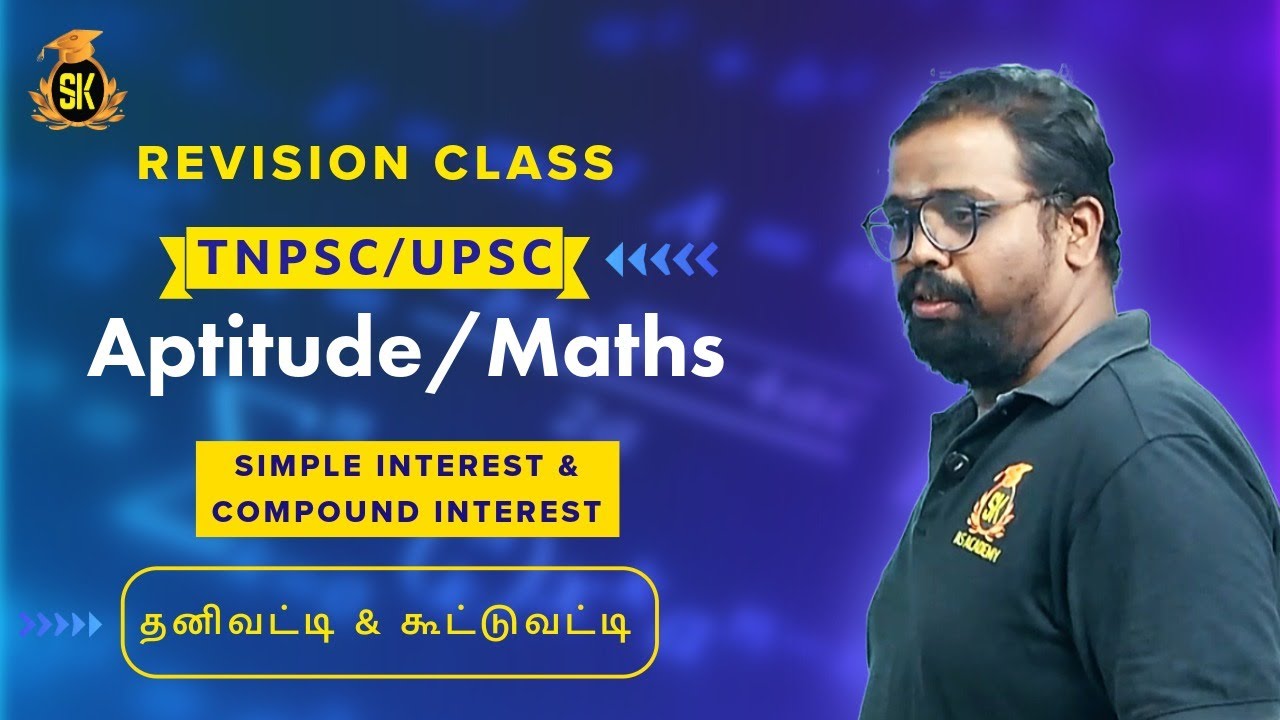 Simple Interest and Compound Interest | Revision Class | SK IAS Academy ...