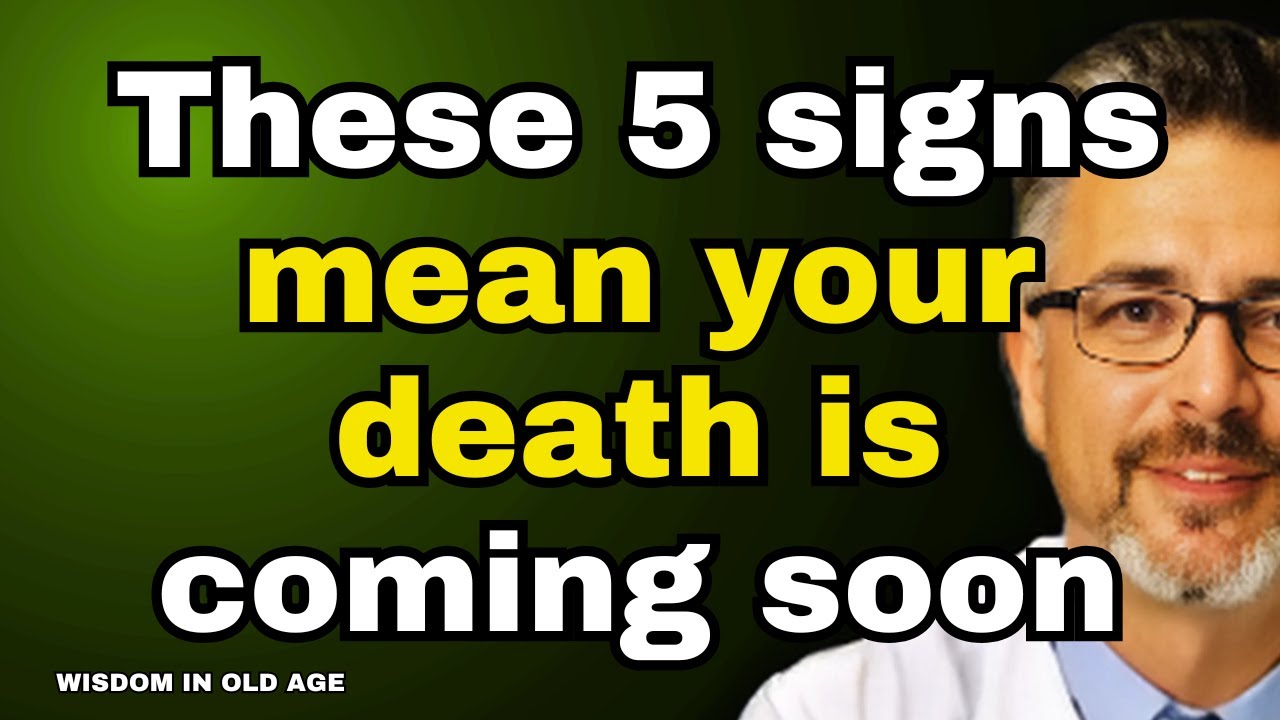 These 5 Signs Mean Your Death Is Near! Doctors Warn Seniors of ...