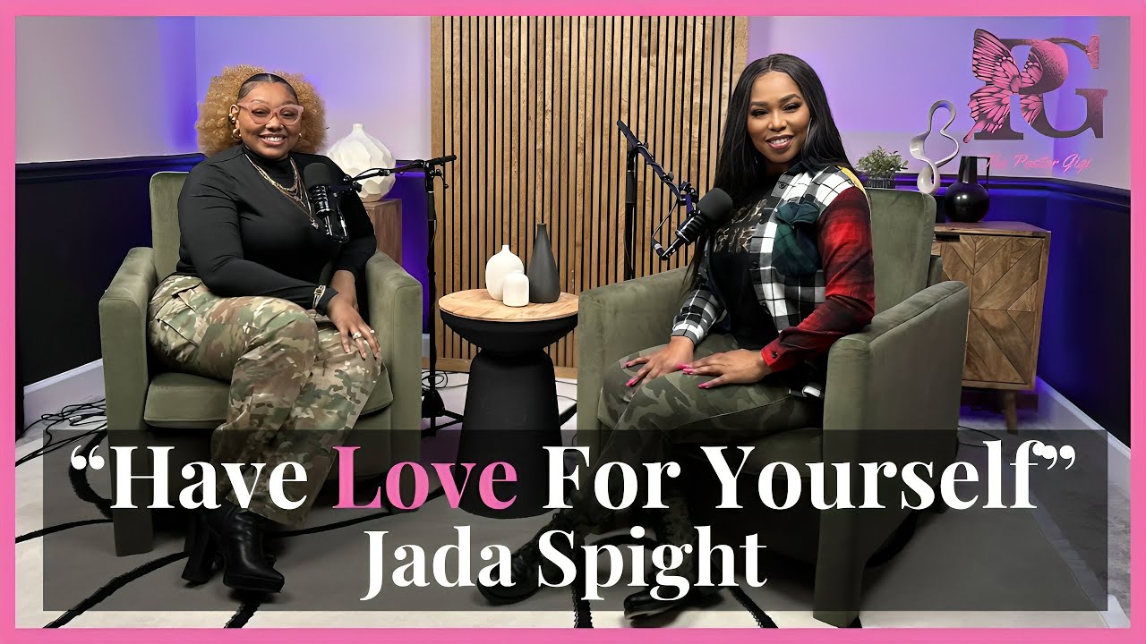 "Jada Spight on Single 'No', Mental Health, and Sunday Best | Have Love ...