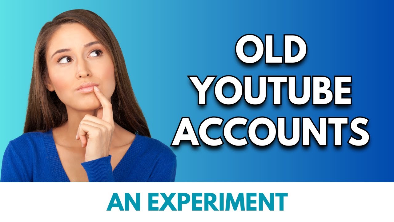 Aged YouTube Accounts (Experiment) | Aged YouTube Channel - YouTube
