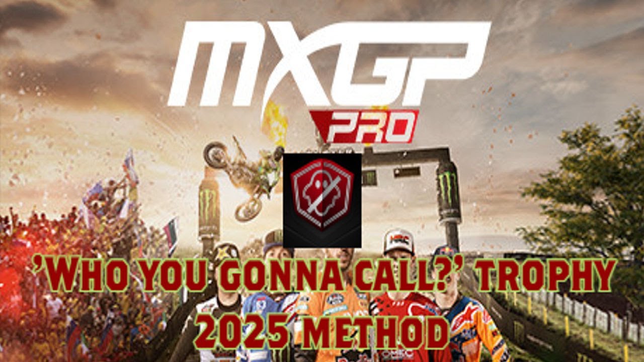 MXGP PRO (PS4) | 'Who you gonna call?' Trophy | 2025 Method - YouTube