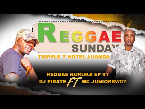 DJ PIRATE FT MC JUNIORBWOY [BEST OF REGGAE MUSIC 2024- TRIPPLE REGGAE ...