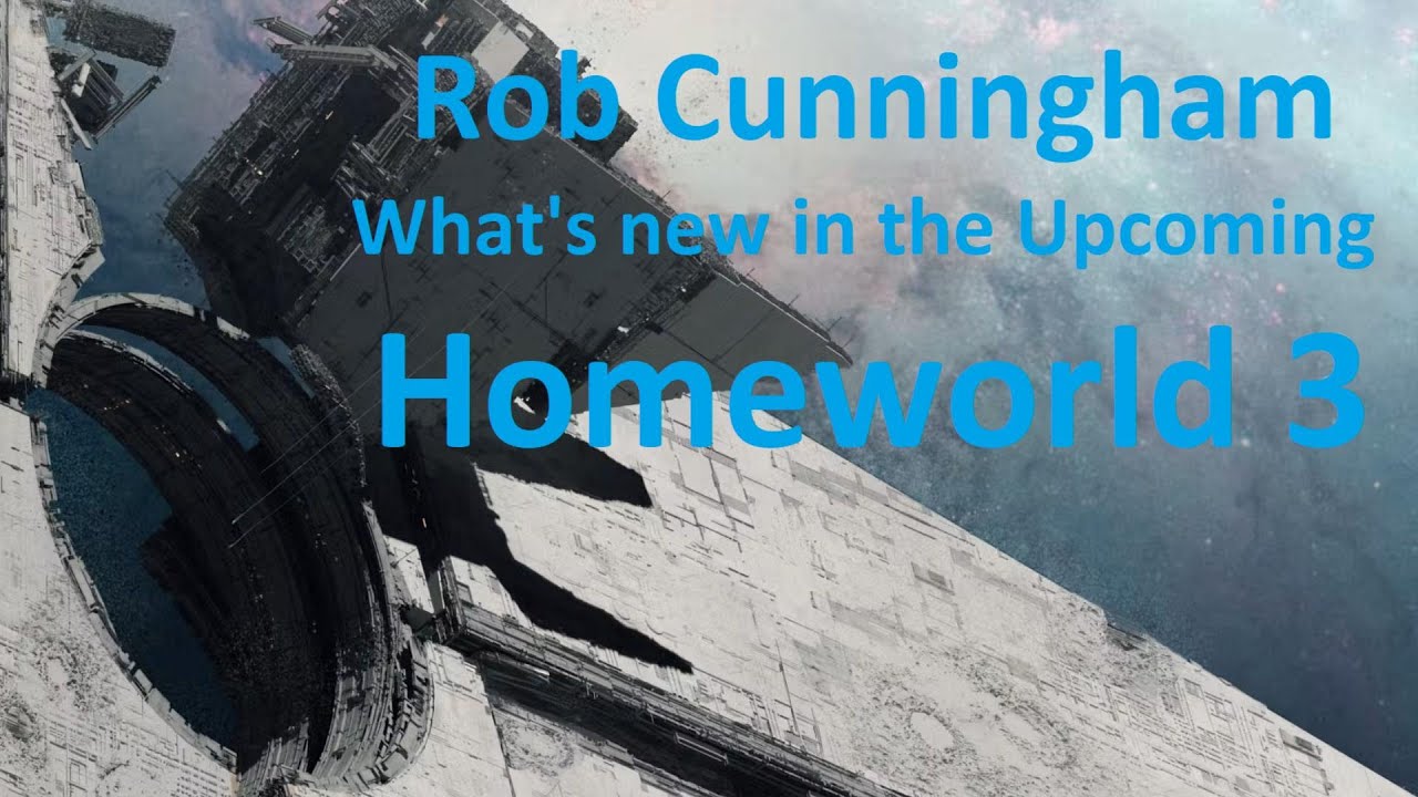 Homeworld 3 - Chat IGN and Rob Cunningham (co-founder of BBI) at the ...