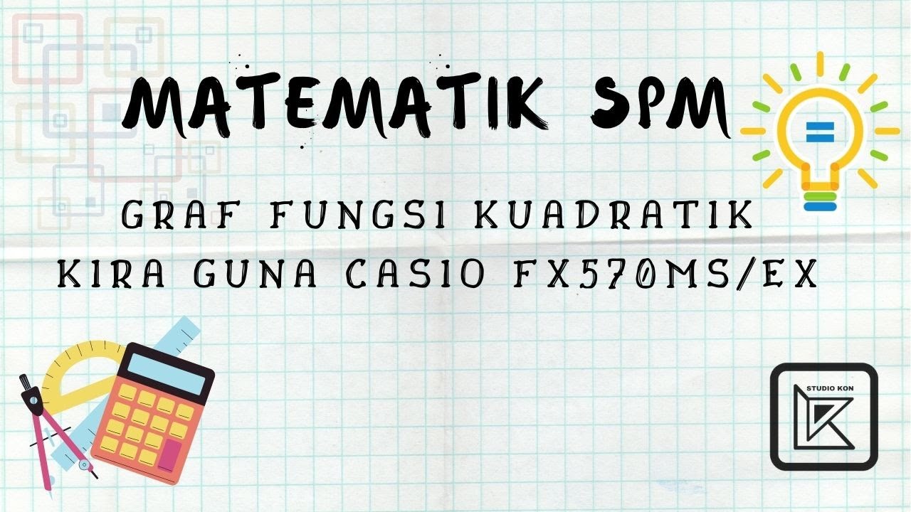 GRAF FUNGSI KUADRATIK [ KIRA GUNA CASIO FX 570 ] - YouTube