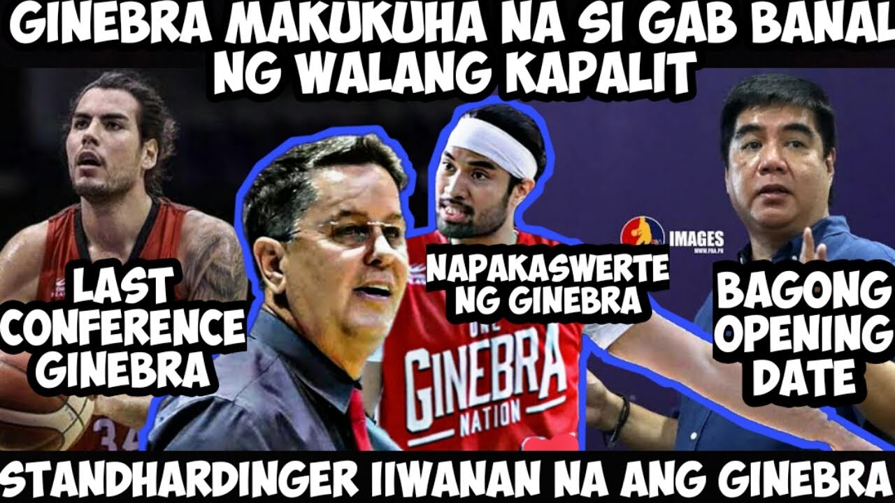 PBA UPDATE : GAB BANAL GINEBRA WALANG KAPALIT | STANDHARDINGER LAST ...