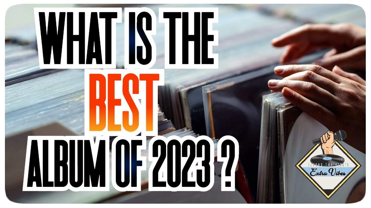 What is the BEST album of 2023 ? - YouTube