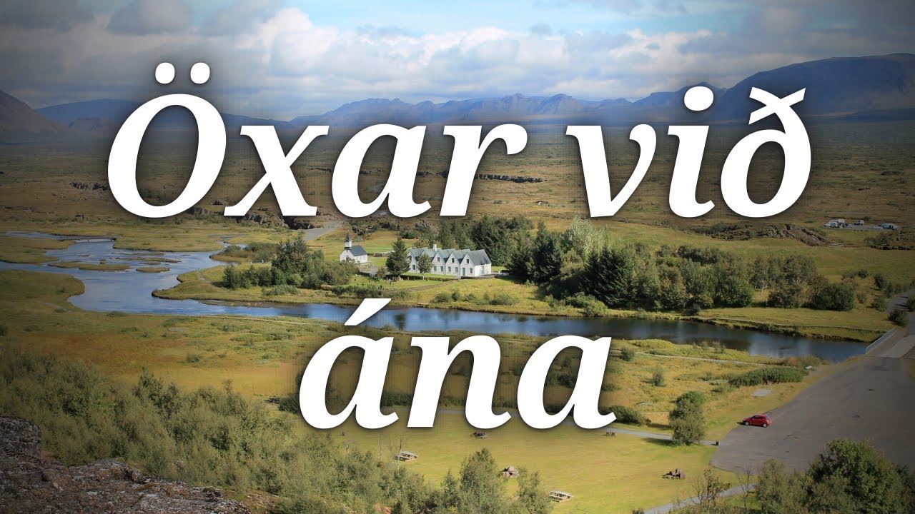 "Öxar við ána" - Icelandic Folk Song - YouTube