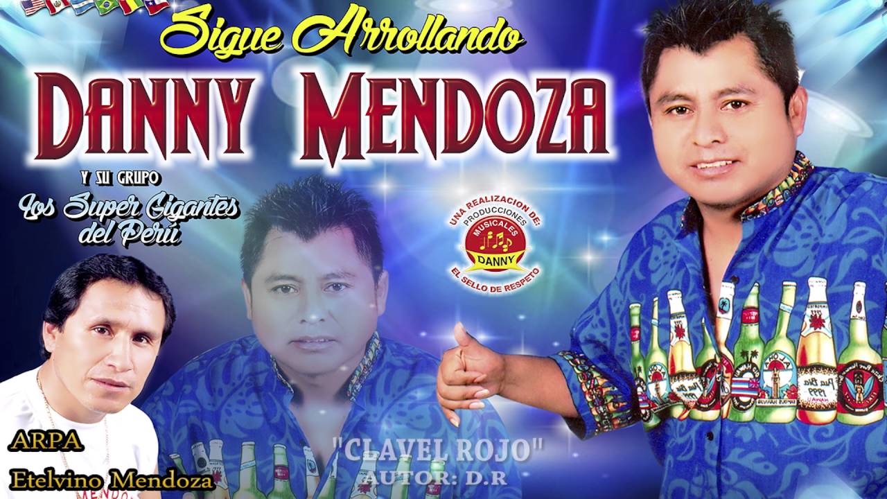 DANNY MENDOZA♫ MALDITO LICOR -CLAVEL ROJO-LA PITUCA♫DANNY PRODUCCIONES ... DANNY MENDOZA♫ MALDITO LICOR -CLAVEL ROJO-LA PITUCA♫DANNY PRODUCCIONES ...