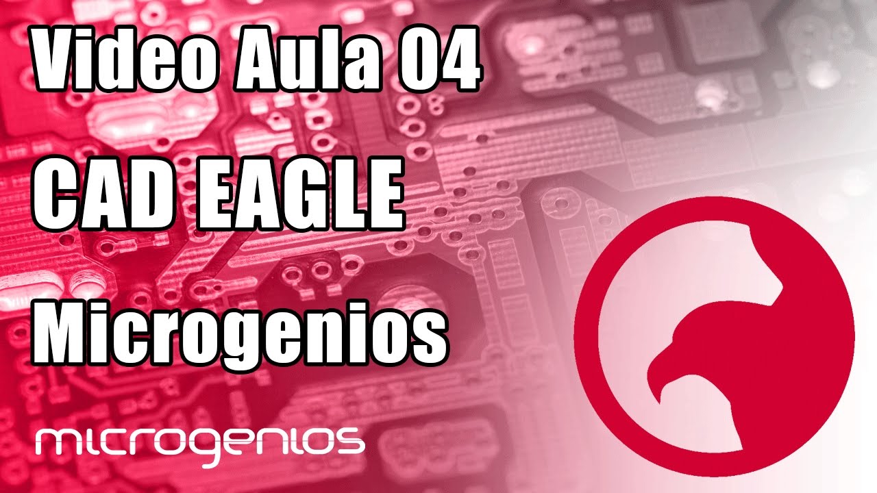 Video Aula 04 - CAD EAGLE - Microgenios - YouTube