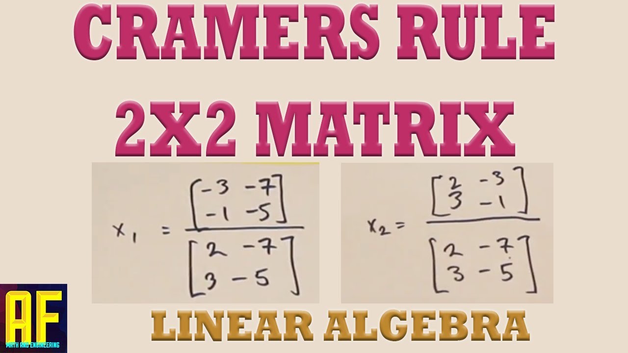 Solving A 2x2 Matrix Using Cramer s Rule Linear Algebra YouTube