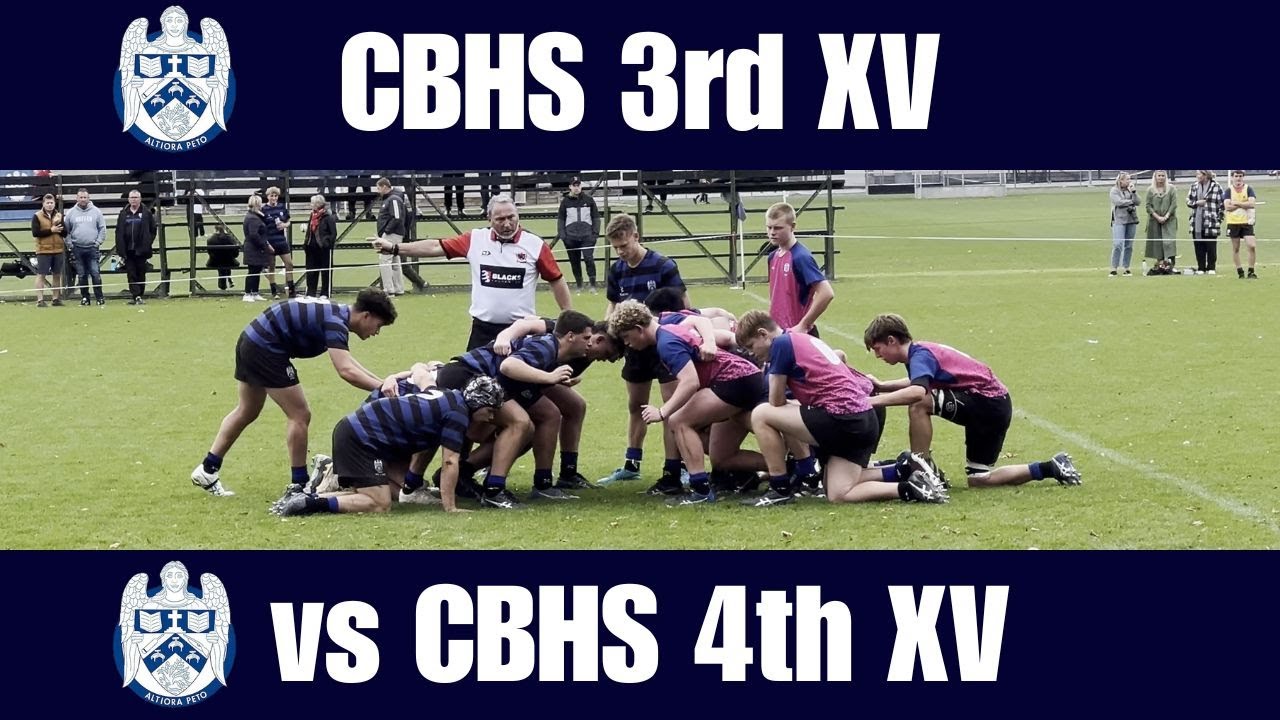 CBHS 3rd XV vs CBHS 4th XV, Senior Boys Rugby Grading Game, 4th May ...