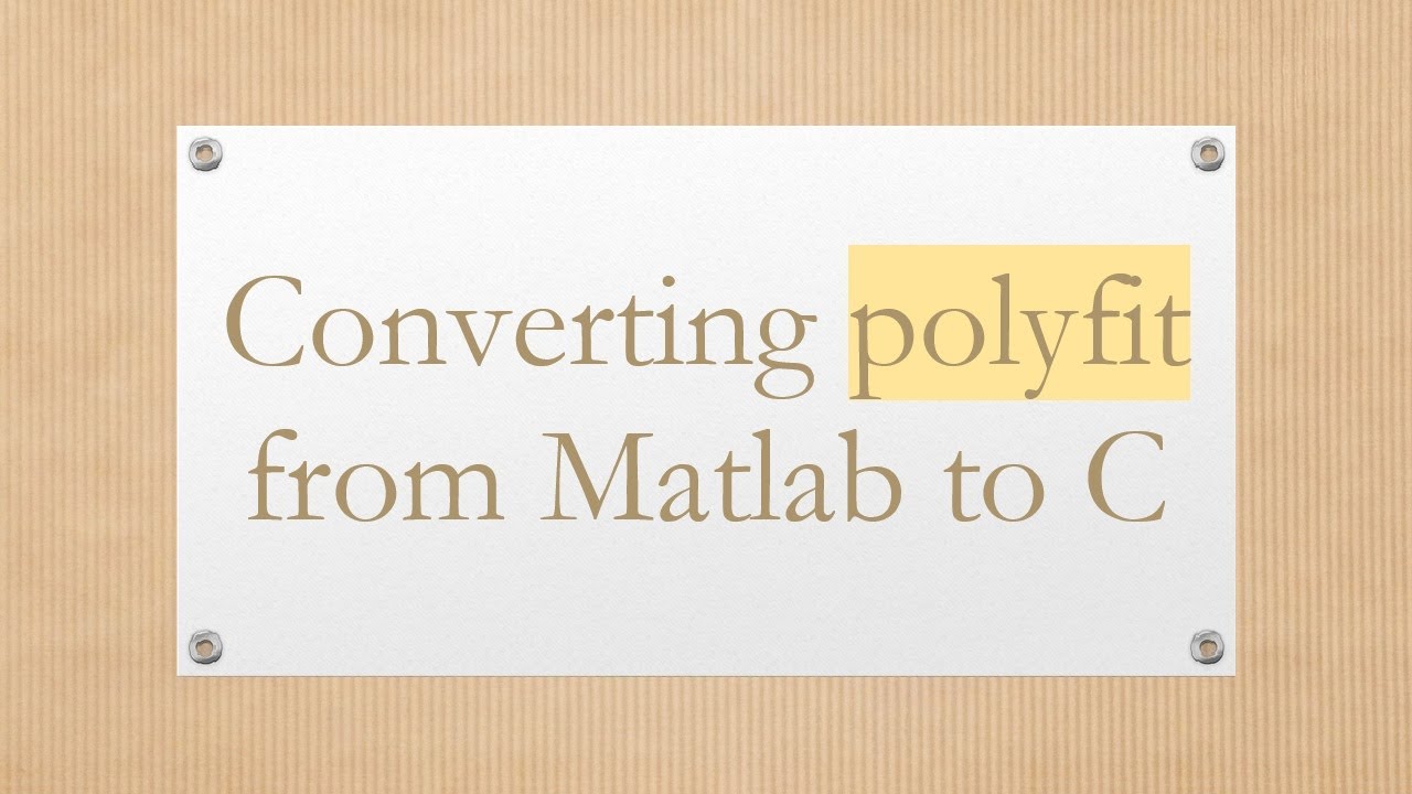 Converting polyfit from Matlab to C - YouTube
