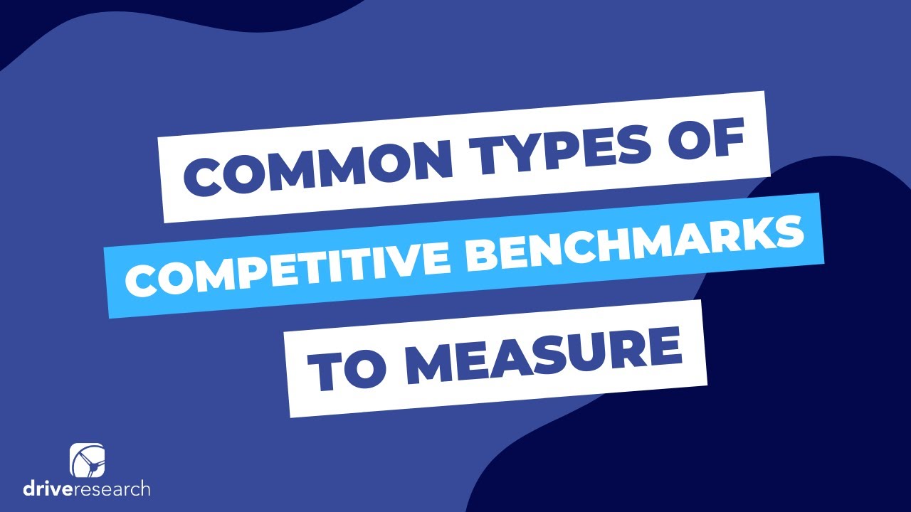 Types of Competitive Benchmarks to Measure - YouTube