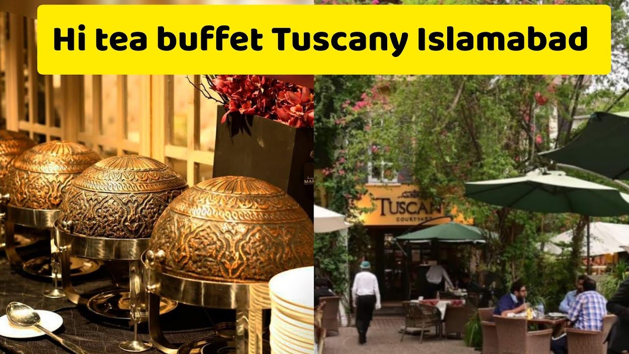 Tuscany hi tea buffet Islamabad| which one is the best hi tea buffet in ...