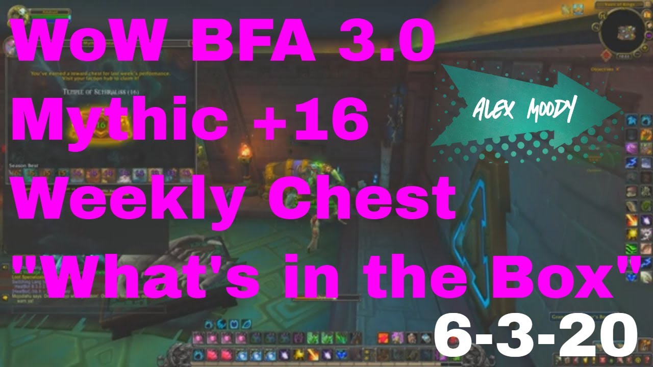 World of Warcraft BFA 3.0 Mythic +16 Weekly Chest, What's in the Box, 6 ...