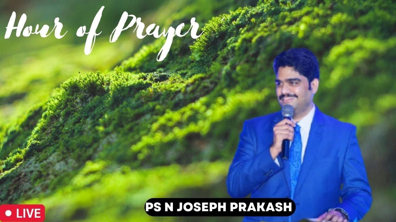 Hour Of Prayer | N Joseph Prakash |13 April 2023 - YouTube