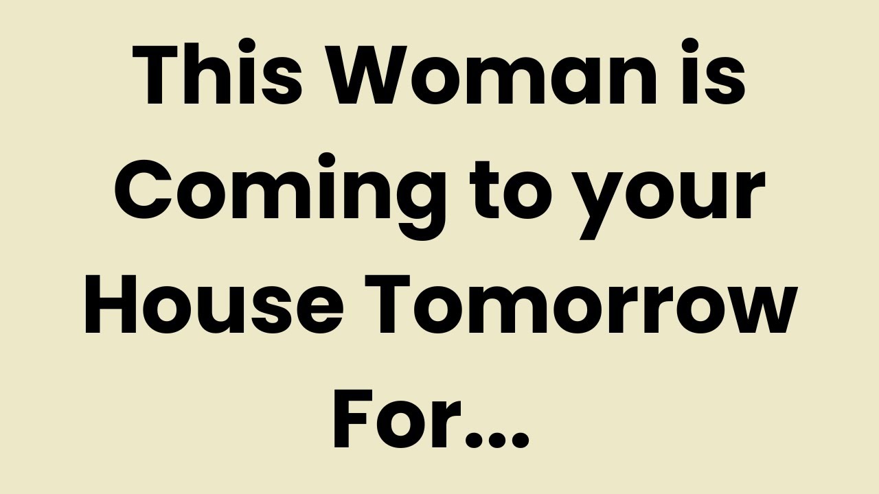 Angels say She’s Coming to Your House Tomorrow… And You’ll Never Guess ...