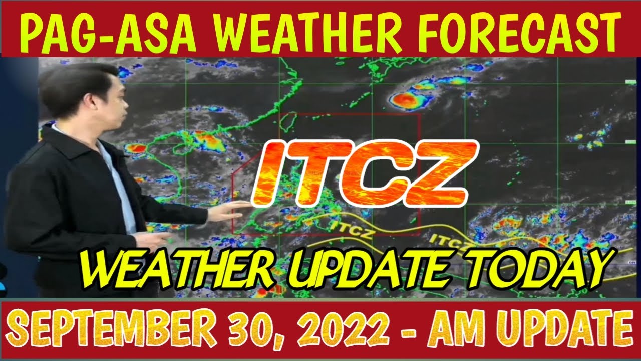 Weather Update Today | PAG-ASA Weather Forecast | September 30, 2022 ...