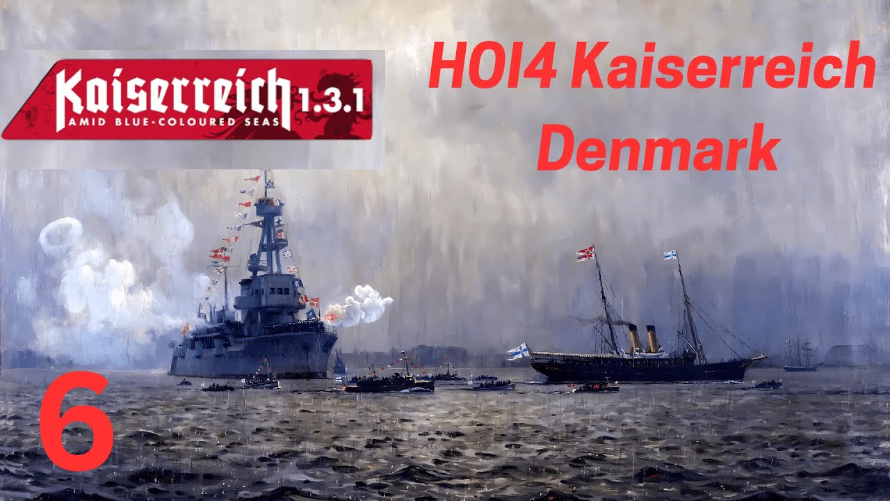 HOI4 Kaiserreich reworked Denmark rises to power | Part 6 - YouTube