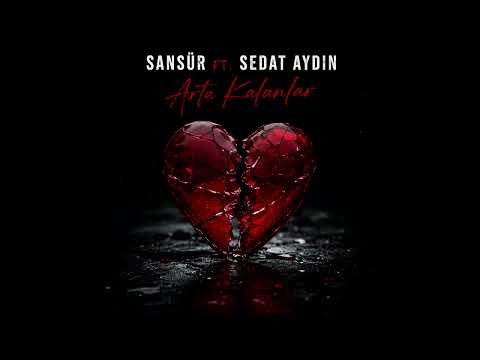 Sansür ft. Sedat Aydın - Arta Kalanlar