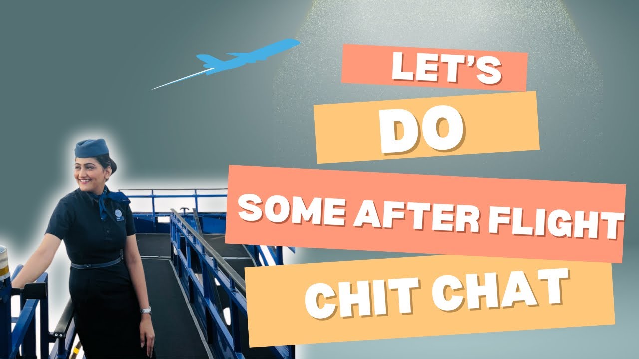 Let’s do some after flight chit chat || Cabin Crew training ...