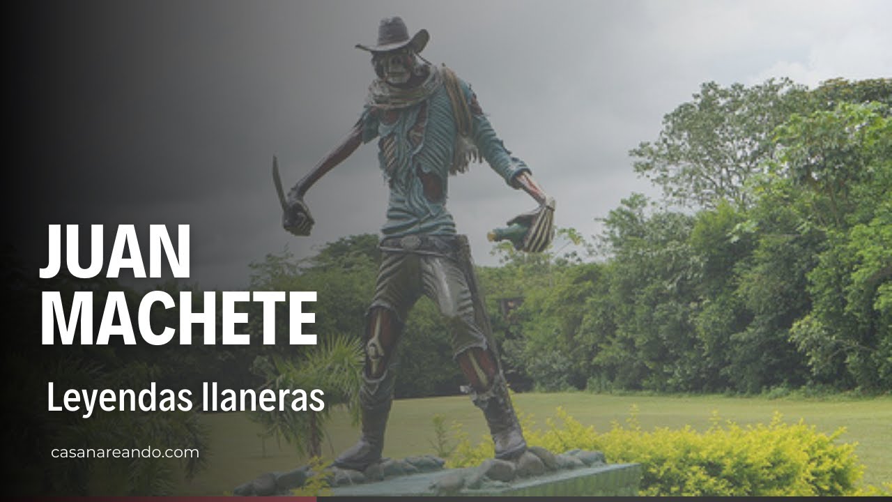 Juan Machete - Leyenda Llanera - YouTube