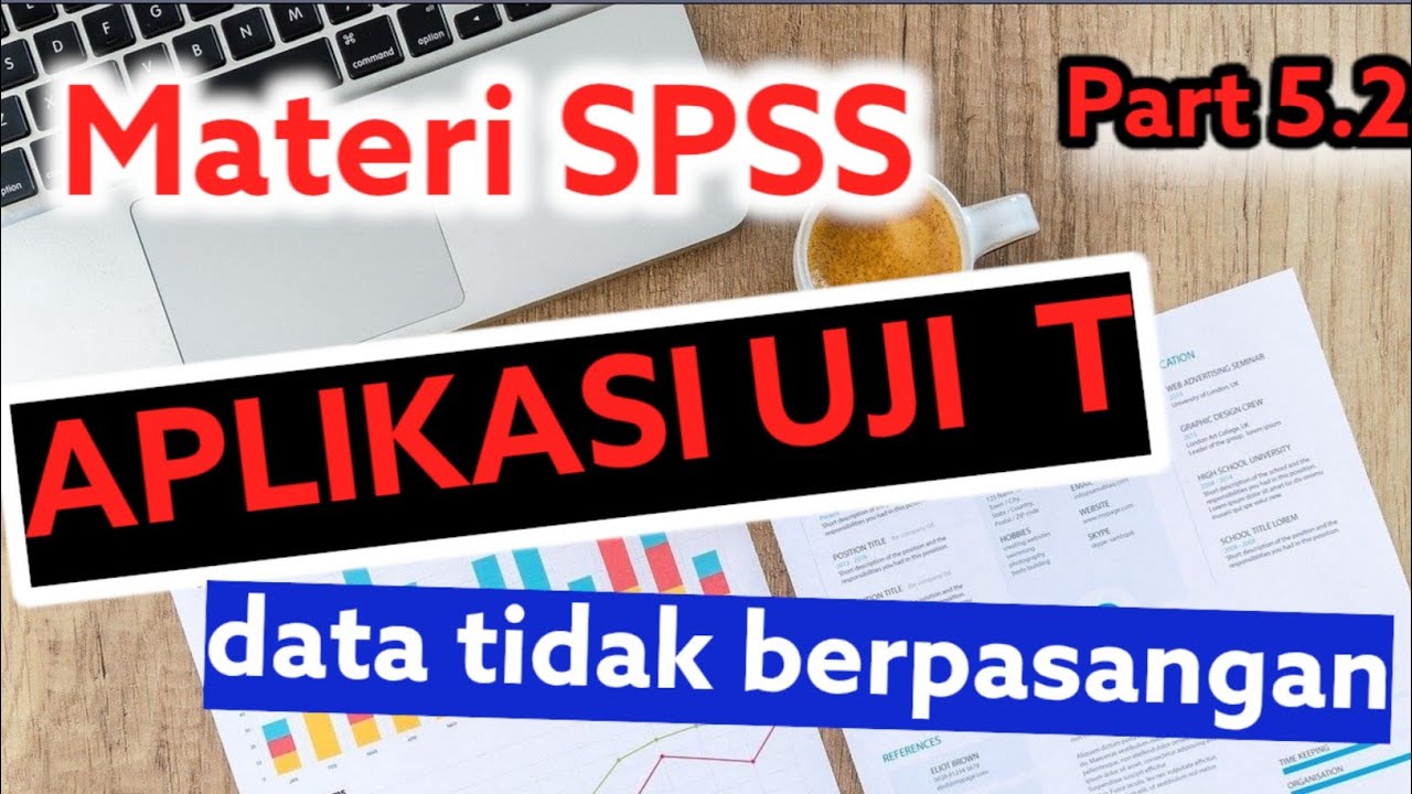 Materi kuliah, aplikasi Uji t data tidak berpasangan ||penelitian ...