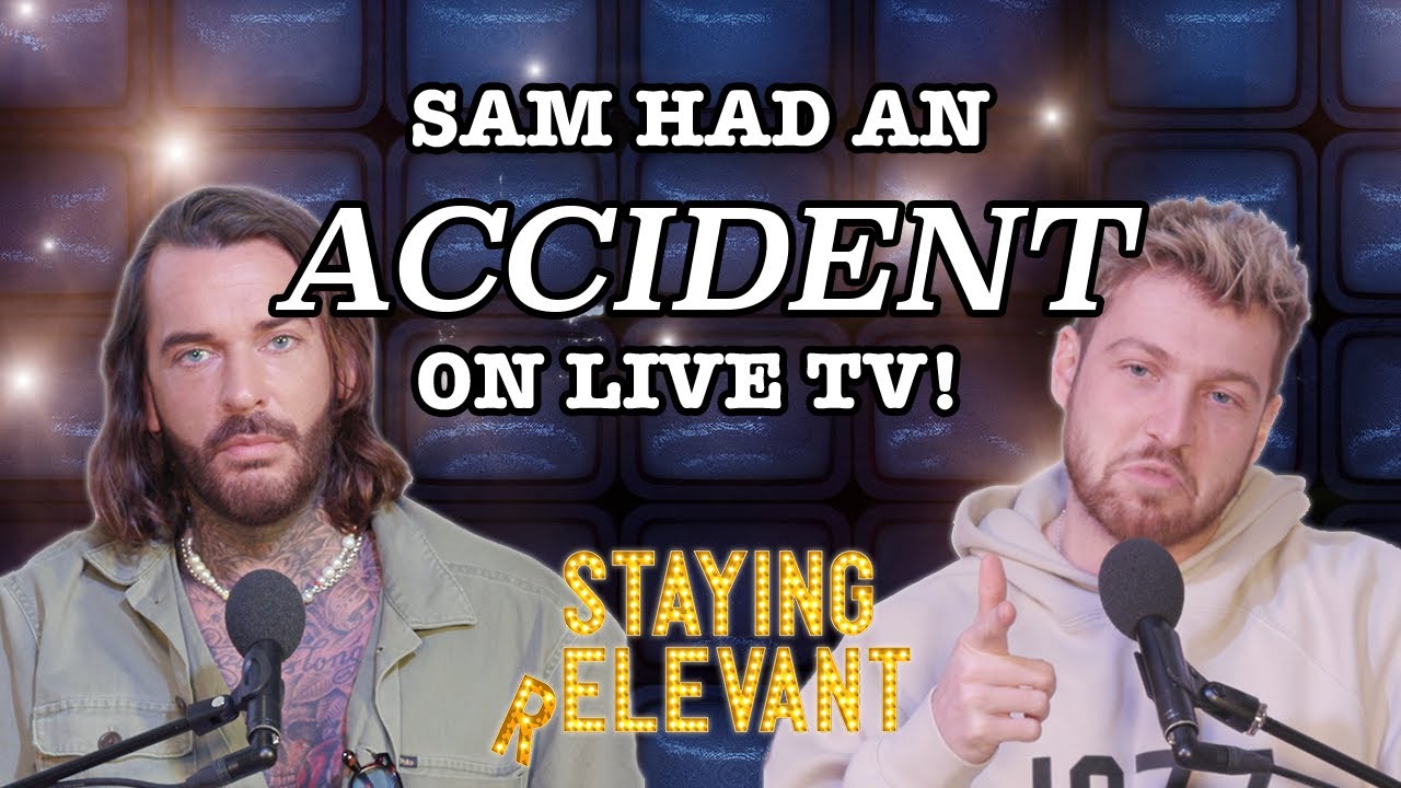 Sam Had An Accident On Live TV & Pete's In A Music Video | Staying ...