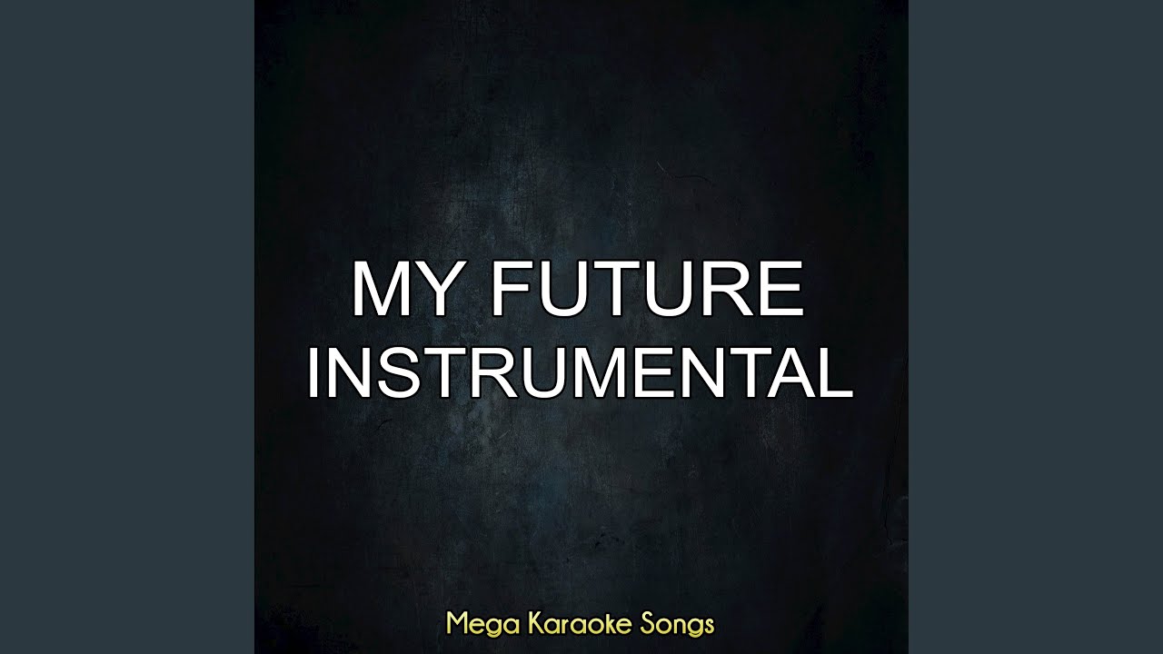 My Future (Instrumental) - YouTube