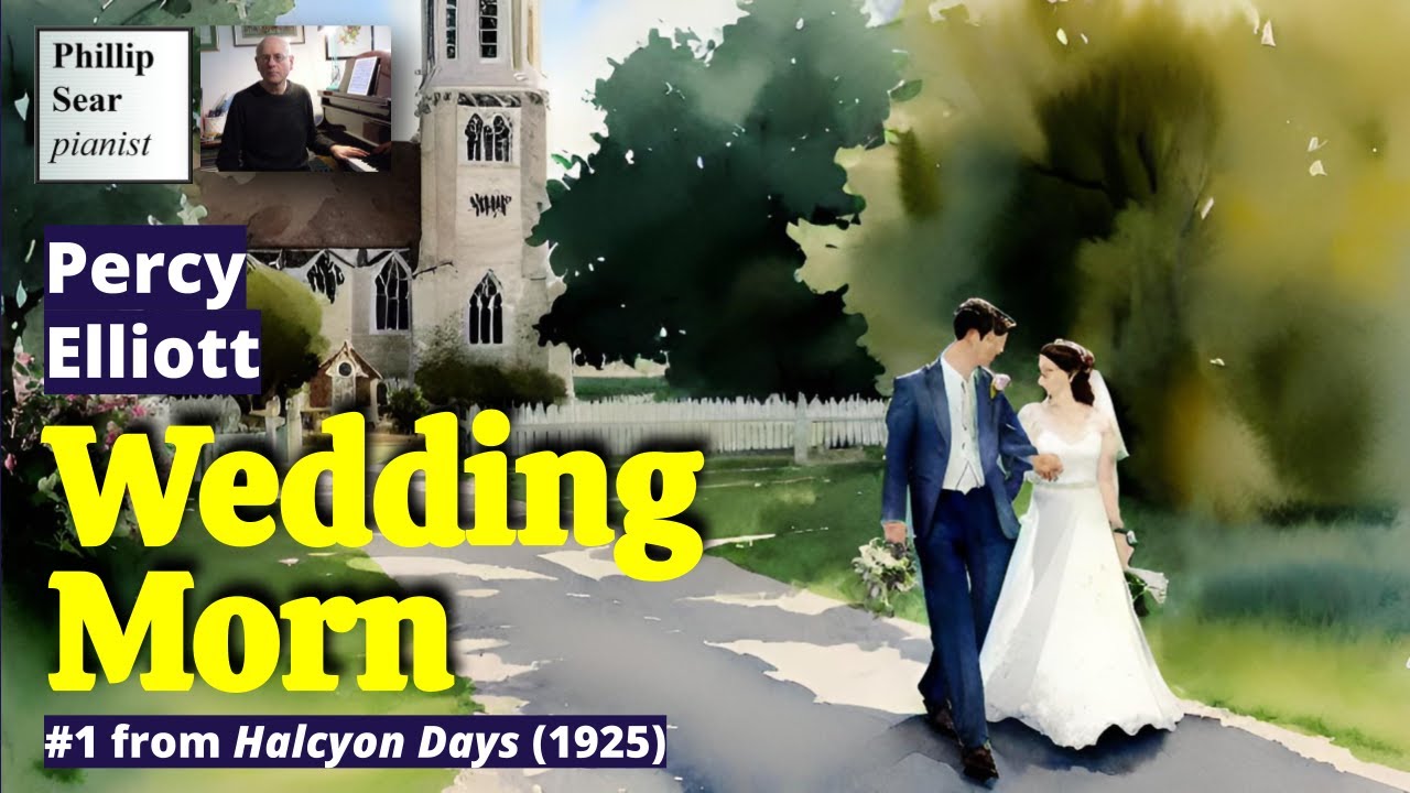 Percy Elliott: Wedding Morn - YouTube