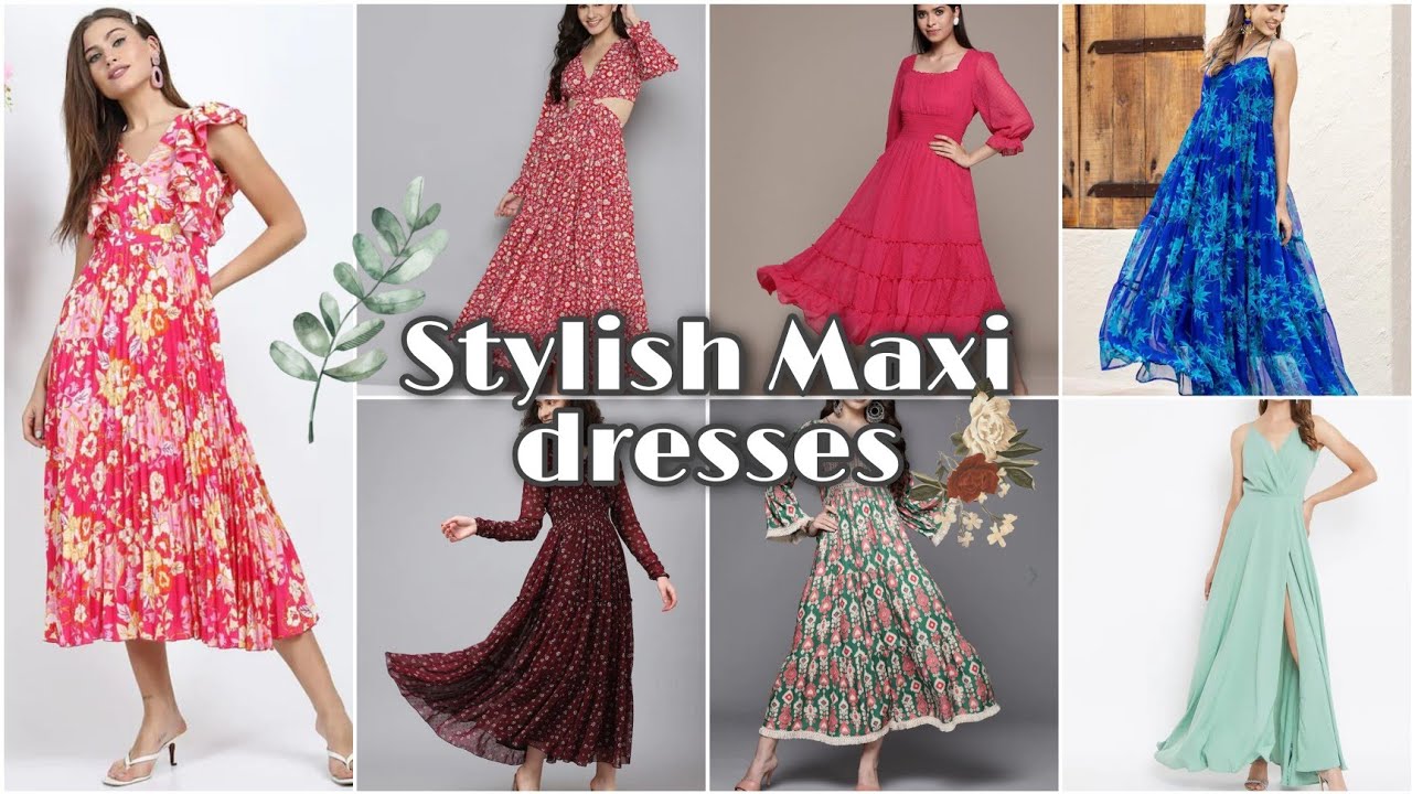 10 Stylish Maxi Dress | Dresses for Women - YouTube