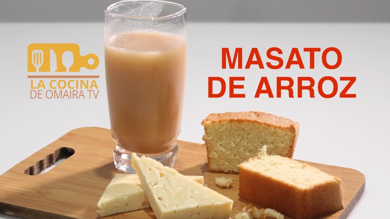 DELICIOSO MASATO DE ARROZ - delicious rice masato - YouTube