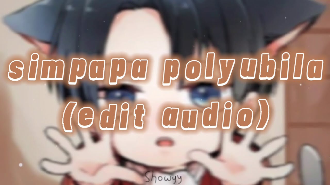 simpapa polyubila edit audio - YouTube