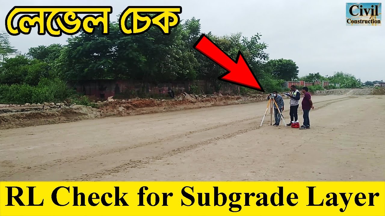 RL Check for Subgrade Layer ll How to check RL for a road layer? - YouTube